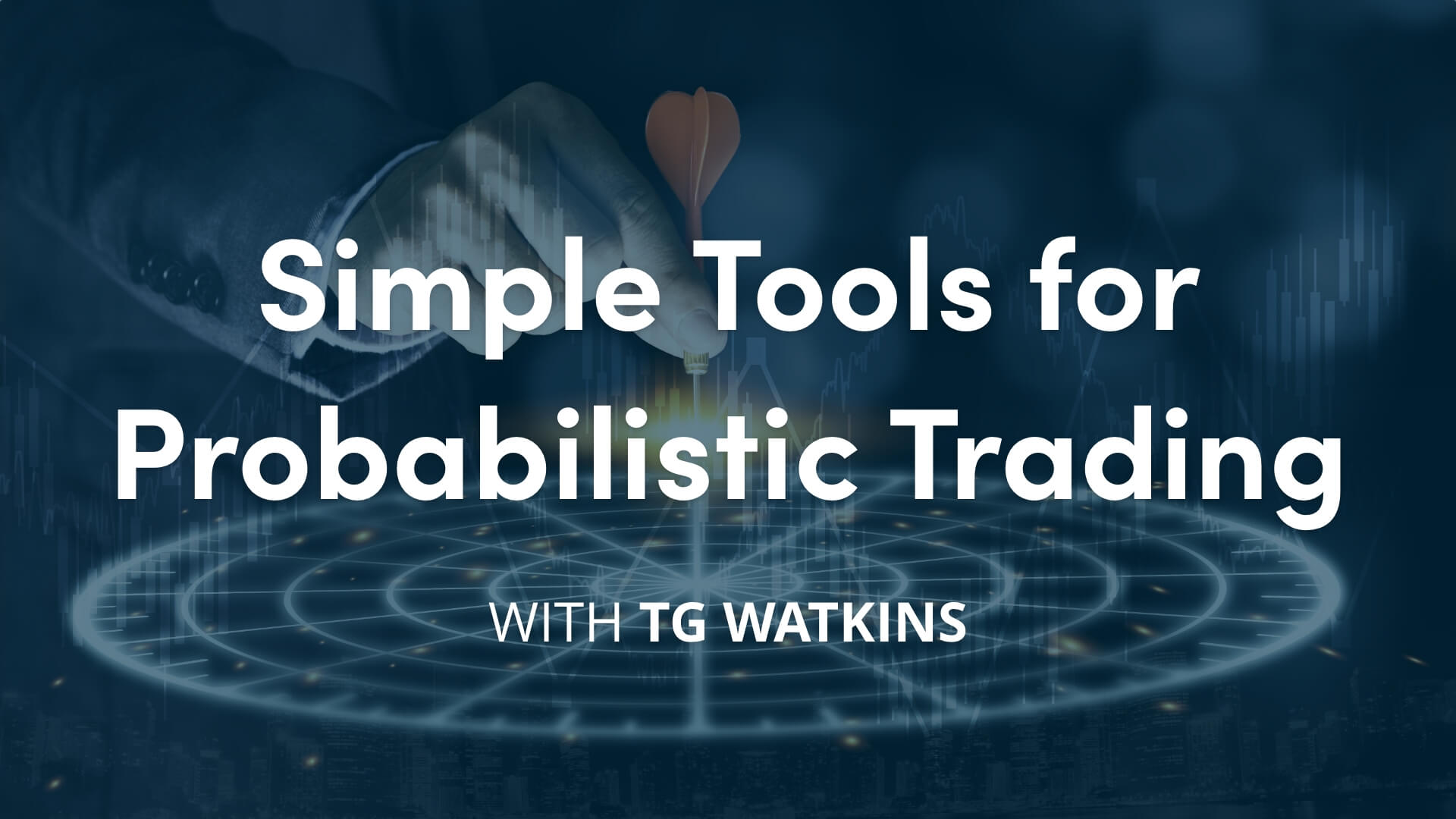 Simple Tools for Probabilistic Trading - Simpler Trading
