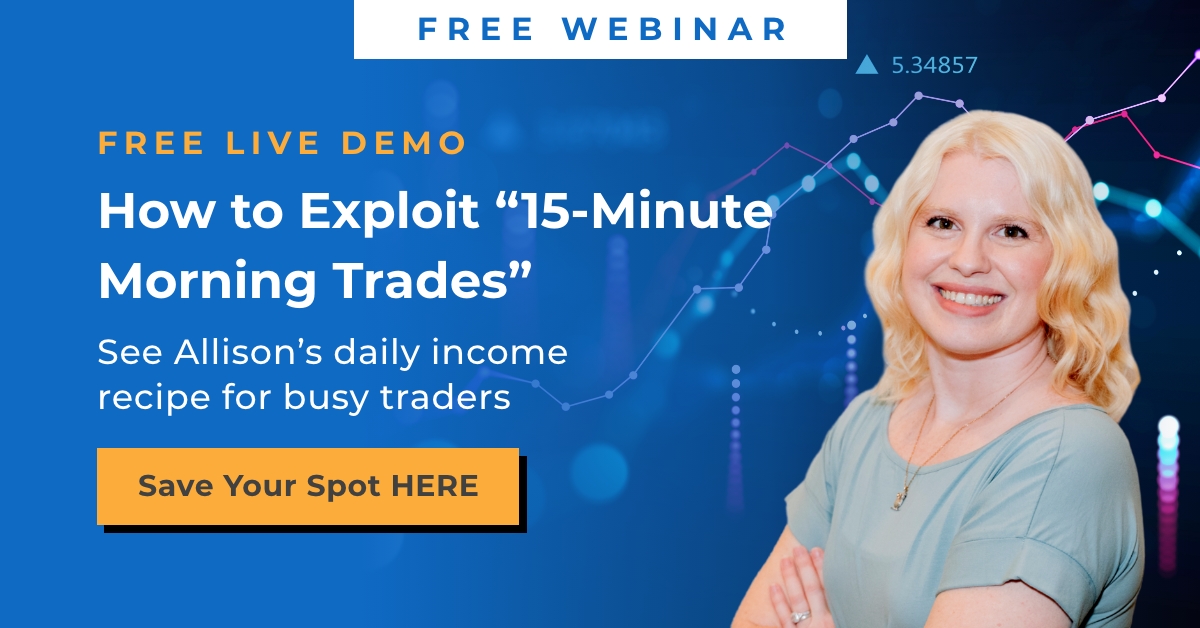 Discover the 15-Minute Morning Trade Strategy by Allison Ostrander - Simpler Trading