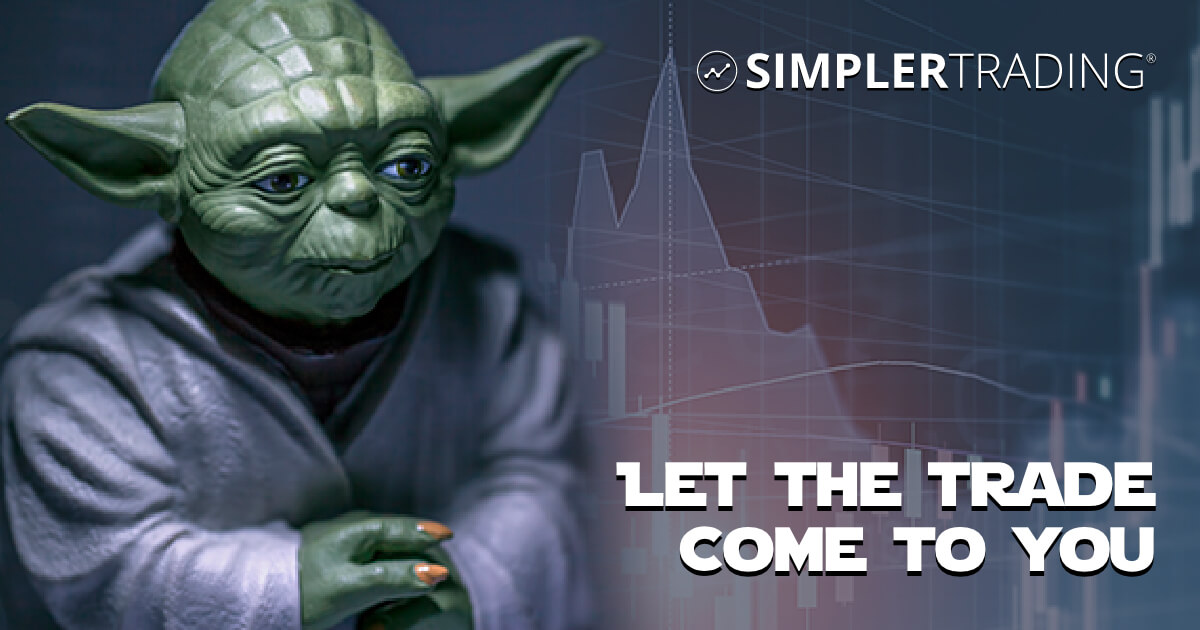 Let the Trade Come to You - Simpler Trading